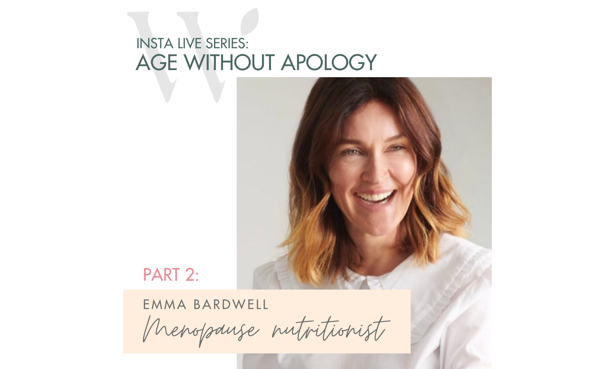 Age Without Apology Expert Chat: Menopause expert Emma Bardwell – Part ...